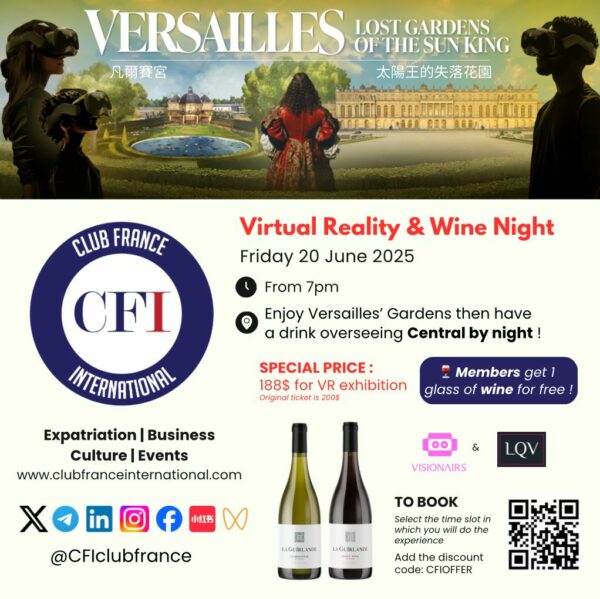 Hong Kong * French Night: Versailles VR & Wine * Friday 20 June 2025 ...